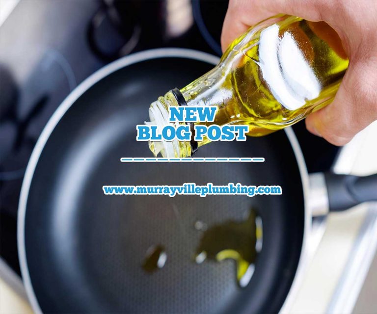 You Should Never Pour Hot Oil Down The Drain | Murrayvillle Plumbing